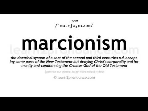 Pronunciation of Marcionism | Definition of Marcionism