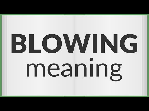 Blowing | meaning of Blowing