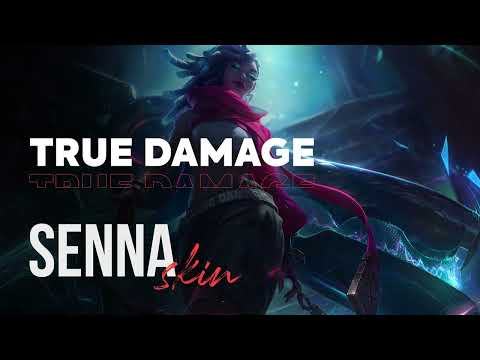 Skins True Damage Senna