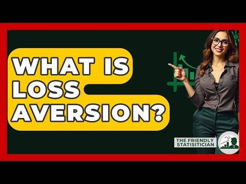 What Is Loss Aversion? - The Friendly Statistician