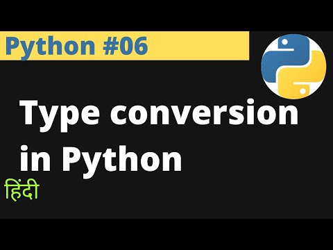Python#06 | Type conversion in Python in Hindi video - EasyExamNotes.com