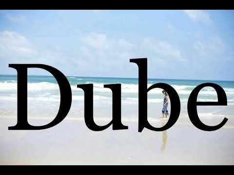How To Pronounce Dube🌈🌈🌈🌈🌈🌈Pronunciation Of Dube