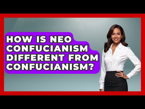 How Is Neo Confucianism Different From Confucianism? - China Cultural Expedition