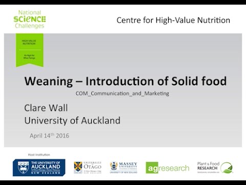 Weaning: Introduction of solid food - 2016 High-Value Nutrition Science Symposium