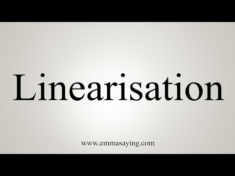 How To Say Linearisation