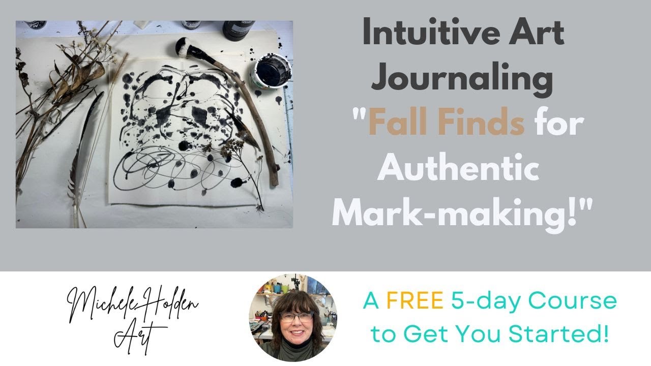 Intuitive Mark making - Fall Finds for Authentic Mark making!