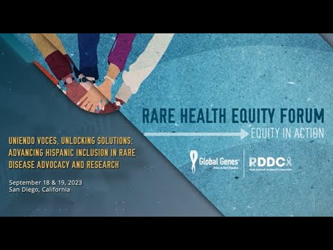 Health Equity Forum 2023: Advancing Hispanic Inclusion in Rare Disease Advocacy and Research