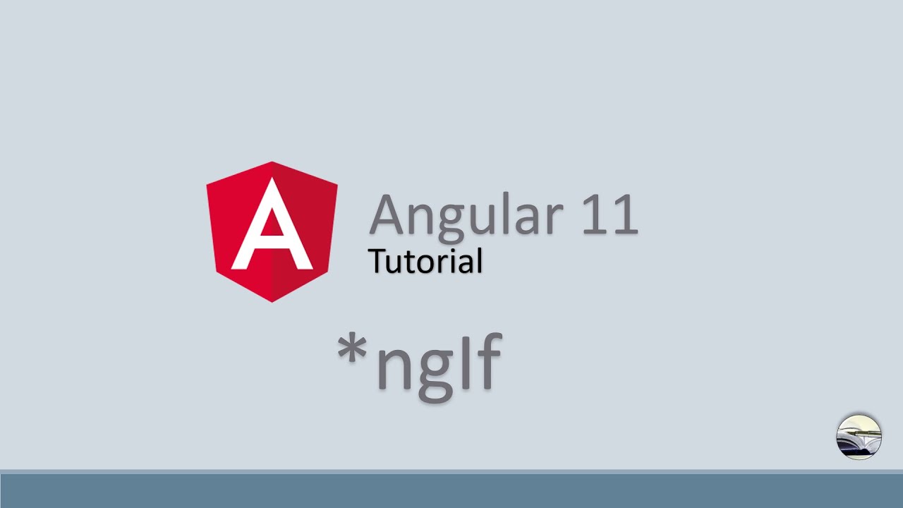 Angular 11 Tutorial - 10 | *ngIf Directive