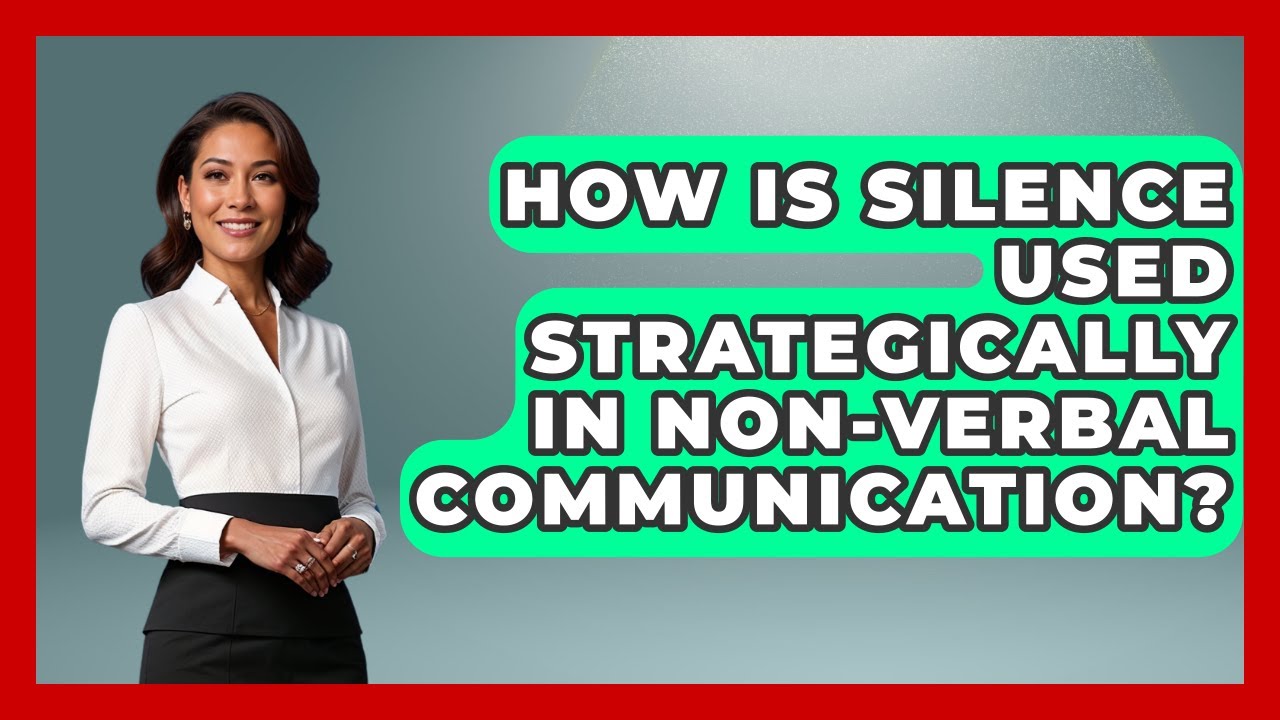 How Is Silence Used Strategically In Non-verbal Communication? - Worldwide Traditions