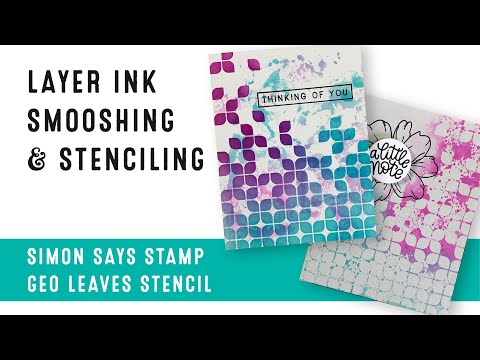 Ink Smooshing & Blending with Simon Says Stamp Geo Leaves Stencil