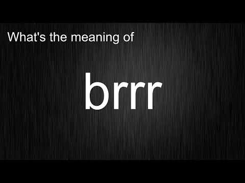 What's the meaning of "brrr", How to pronounce brrr?