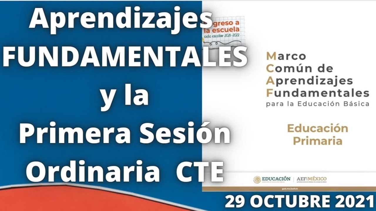 CEAA: APRENDIZAJES FUNDAMENTALES y la Primera Sesión de Consejo Técnico Escolar CTE Octubre 2021