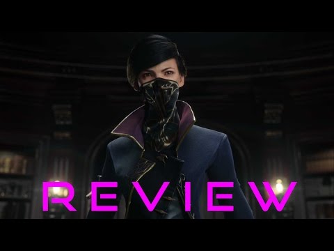 Dishonored 2 In depth Review / Mini Analysis: a worthy immersive sim? PS4 Version