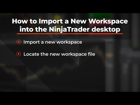 NinjaTrader Desktop: How to import a new workspace