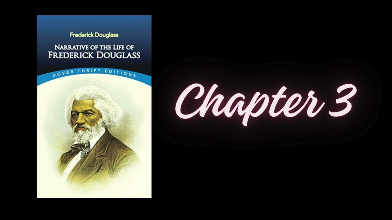 The Life of Frederick Douglass: Insights from Chapter 3 | Galaxy.ai