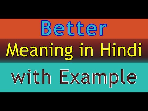 Better Meaning in Hindi with Example