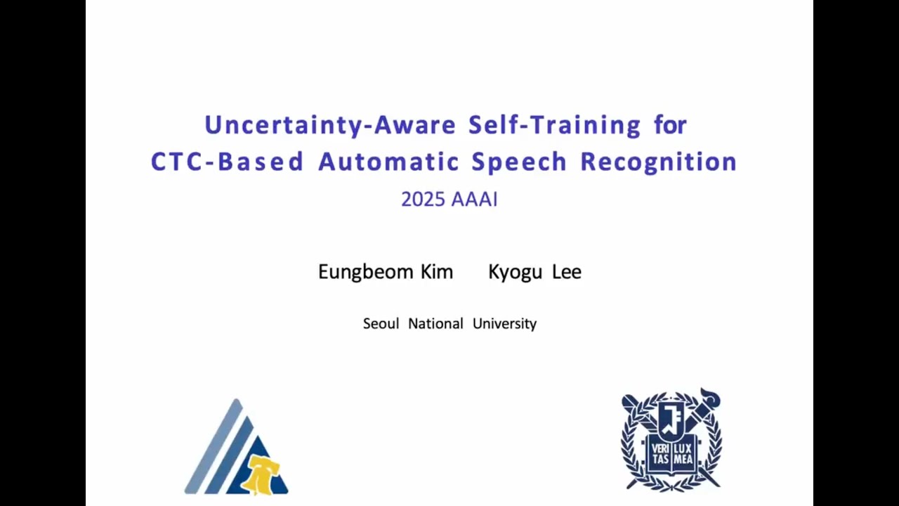 Uncertainty-Aware Self-Training for CTC-Based Automatic Speech Recognition, Eungbeom Kim, AAAI 2025