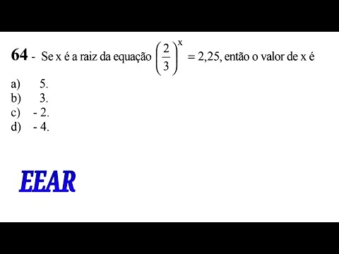 ✈️ 64 EEAR 2009 Mat | Se x é a raiz da equação (3/2)^x = 2,25, então o valor de x é