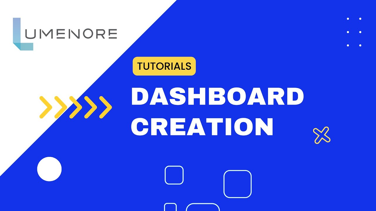 Lumenore - Dashboard Creation
