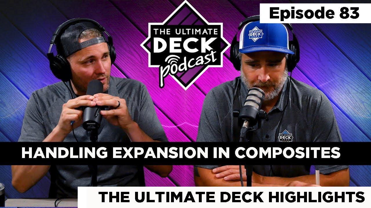 The BEST way to Handle Expansion in Composites // The Ultimate Deck Podcast Highlights