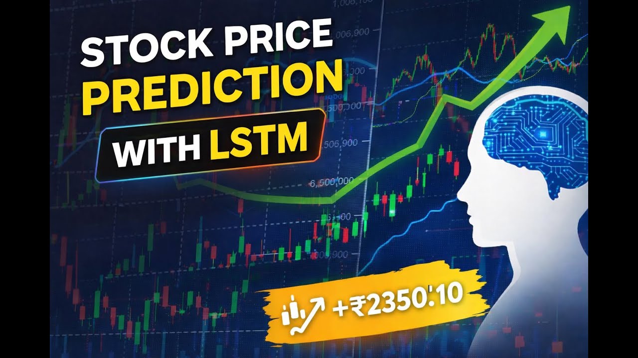Project 24: Stock Price Prediction using LSTM