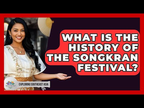 Apa Sejarah Festival Songkran? - Menjelajahi Asia Tenggara