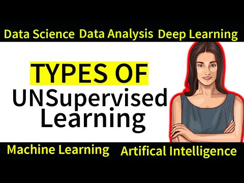 Types of Unsupervised Learning