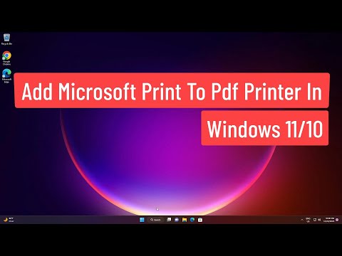 Add Microsoft Print To Pdf Printer In Windows 11/10