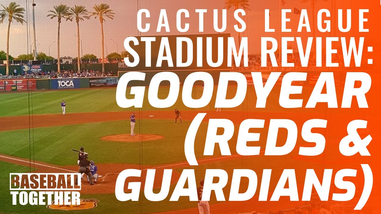 Goodyear Stadium (Reds and Guardians) - Cactus League Stadium Reviews