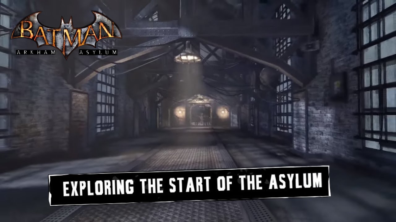 FR MOD; Batman; Arkham Asylum; Exploring The Start of Asylum