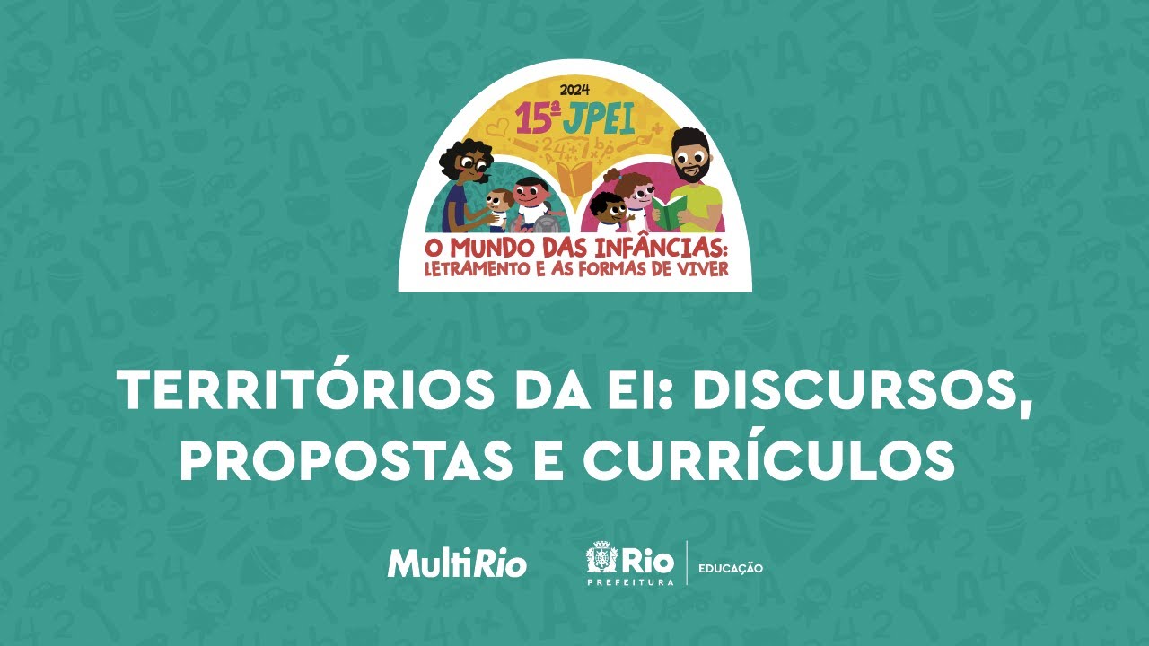 Territórios da EI: discursos, propostas e currículos | XV JPEI