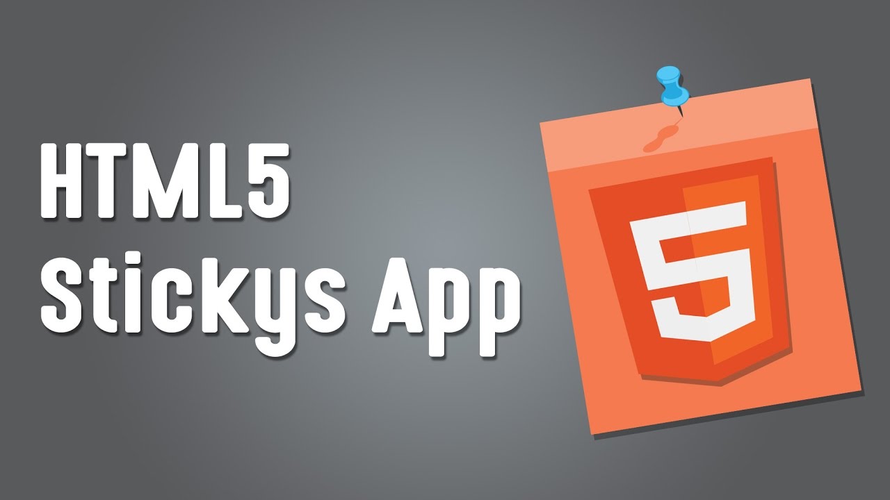 HTML5 Programming Tutorial | Learn HTML5 Stickys App Course - Introduction