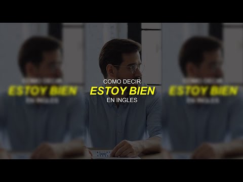 ÂżCĂłmo decir ESTOY BIEN en inglĂ©s? đ€ #AprenderIngles