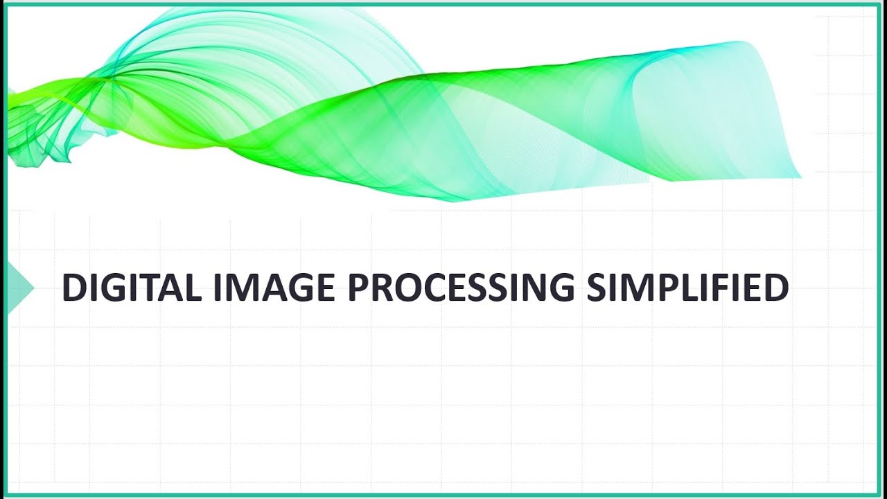 Digital Image Processing Simplified | Covers all the basics | Ferry Tech
