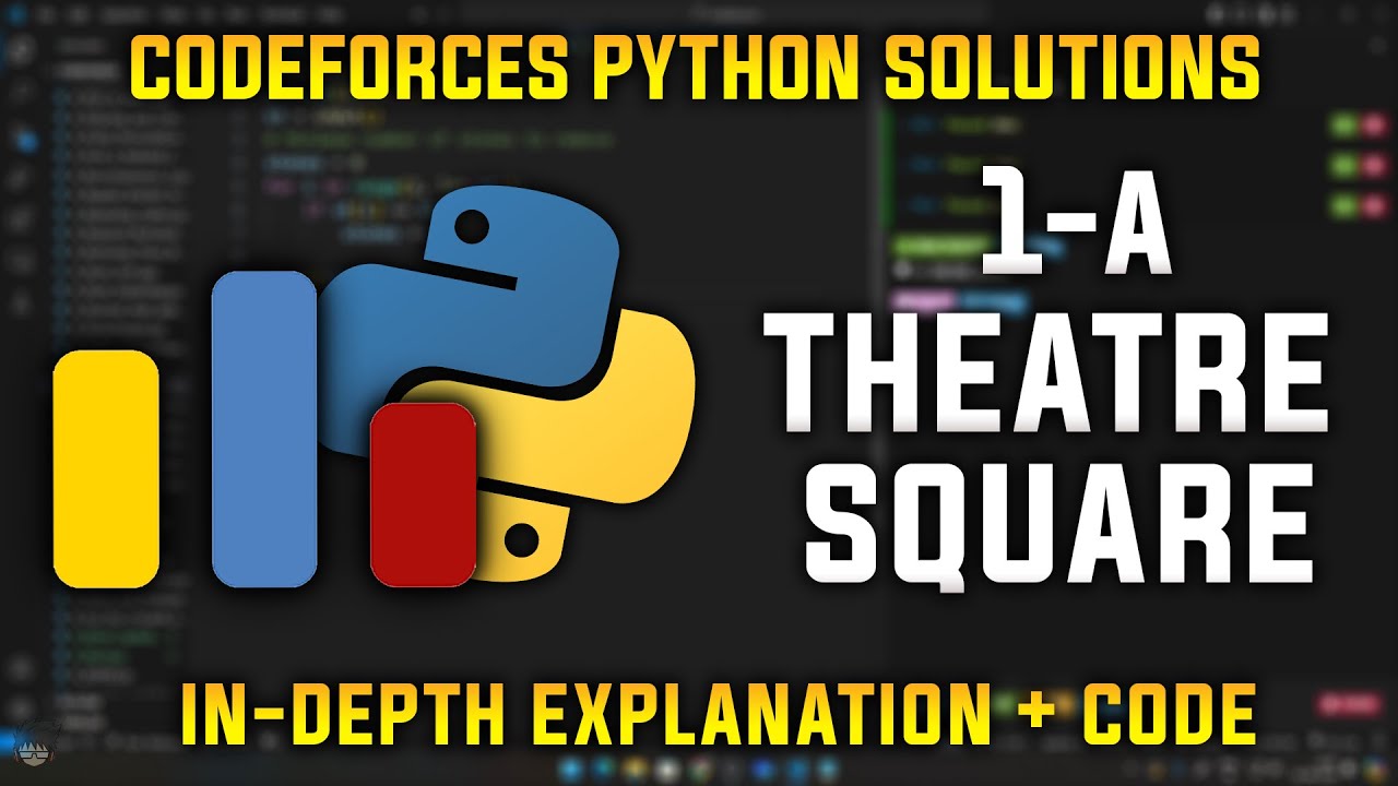 1A | Theatre Square | Codeforces Python Solutions | Explanation + Walkthrough