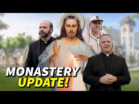 Monastery Update from the Marian Fathers!