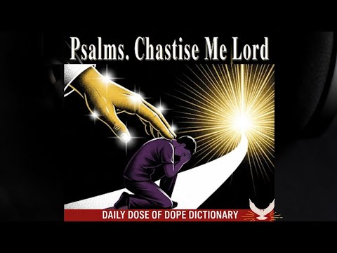 Please Lord chastise me.