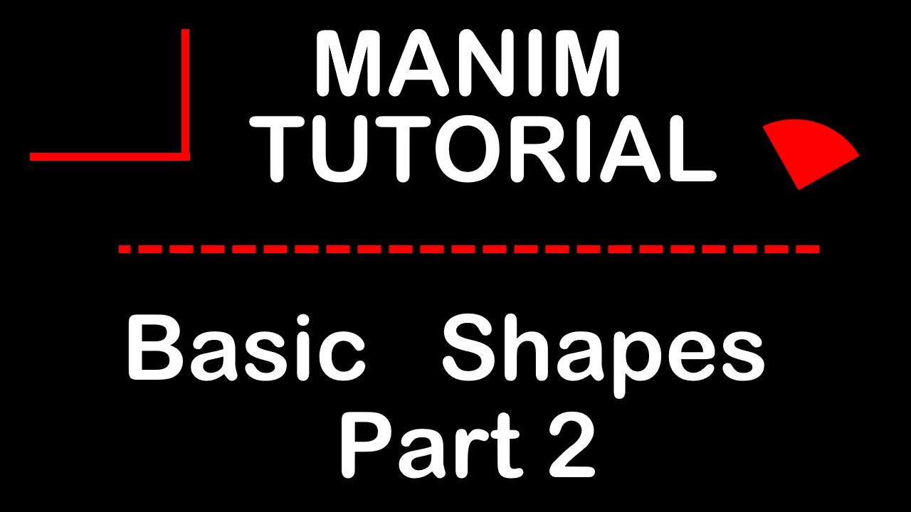 Manim Tutorial - Basic Shapes Part 2