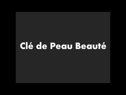 How to Pronounce Cle de Peau Beaute