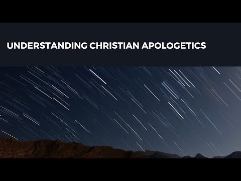 Understanding Christian Apologetic