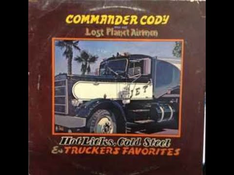 Commander Cody And His Lost Planet Airmen "It Should've Been Me"