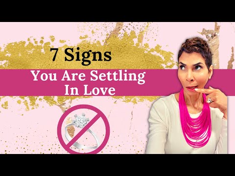 7 Ways To Tell You Are Settling For Less In Love