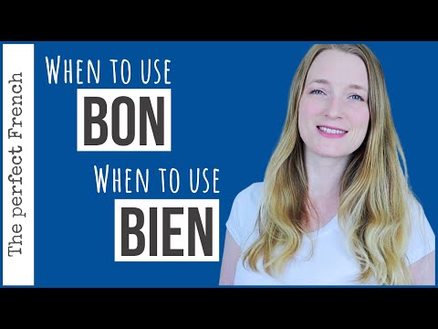 BON and BIEN in French | When to use BON - When to use BIEN ?