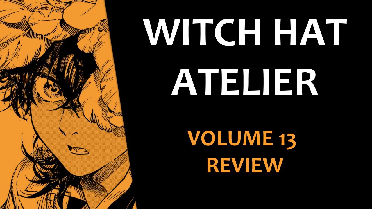 Witch Hat Atelier Volume 13 is rad