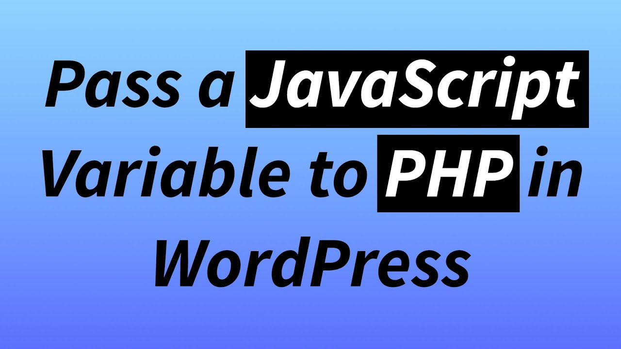 Pass JavaScript Variable to PHP in Wordpress