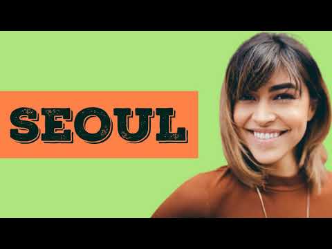 How to Pronounce Seoul in English + Seoul Meaning