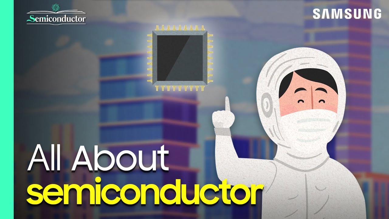 Things You Didn’t Know About Semiconductor | 'Semiconductor Dictionary' by Samsung Semiconductor