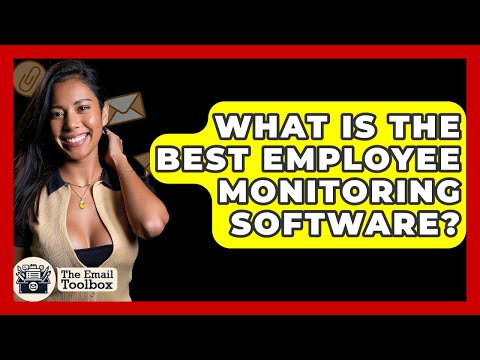 What Is The Best Employee Monitoring Software? - TheEmailToolbox.com