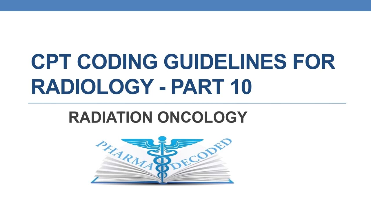 Understanding CPT Coding Guidelines for Radiation Oncology | Galaxy.ai