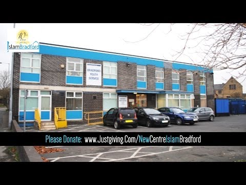 WE NEED YOUR SUPPORT: Complete the Purchase of Bradford's First English Language Dawah Centre